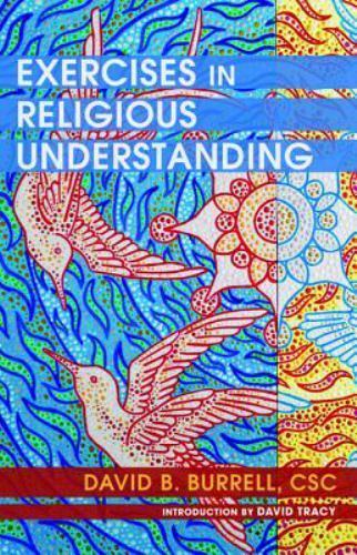 Exercises in Religious Understanding by David B. Burrell (2016, Trade ...