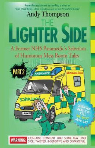 The Lighter Side Part 2: A Former NHS Paramedic's Selection of Humorous ...