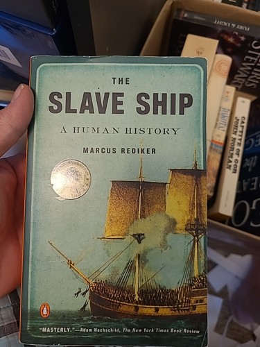 The Slave Ship : A Human History by Marcus Rediker (2008, UK-B Format ...