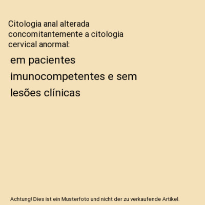 Citologia anal alterada concomitantemente a citologia cervical anormal ...