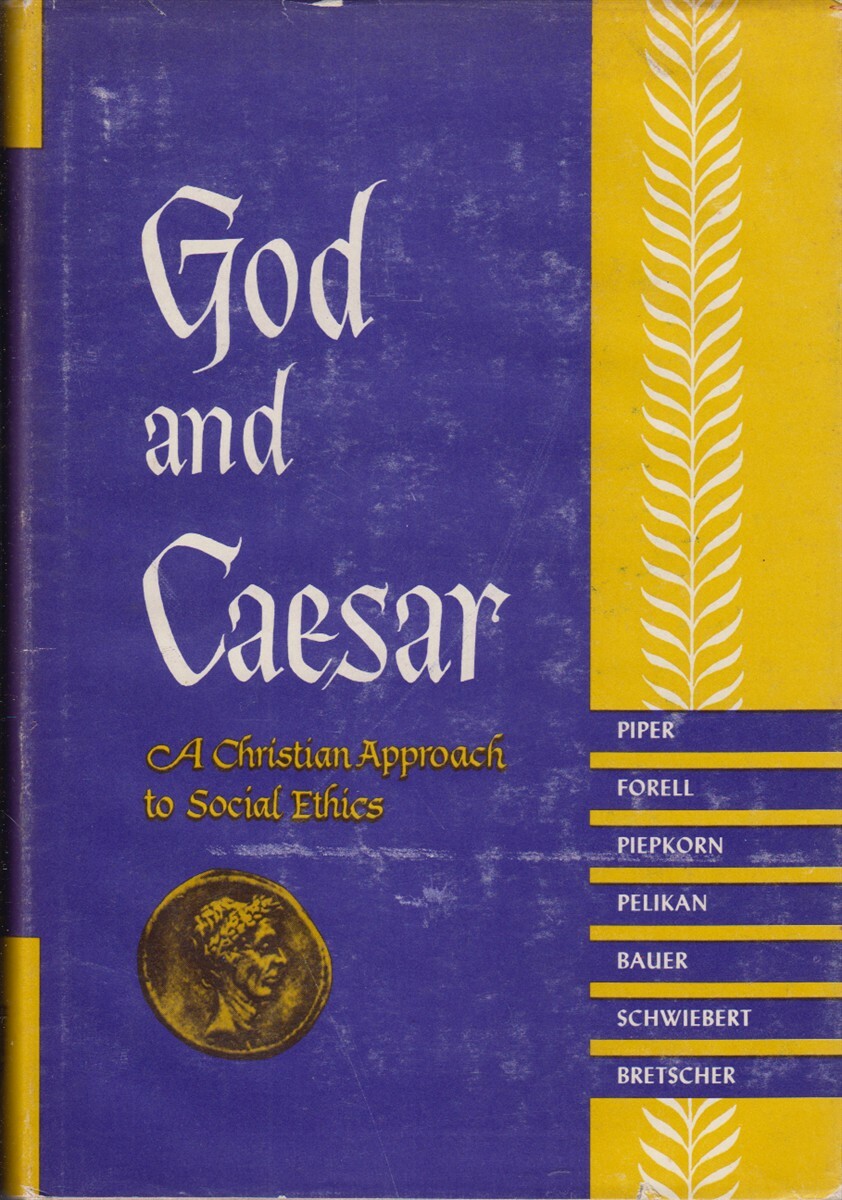 God and Caesar : A Christian Approach to Social Ethics by O. p ...