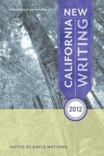 New California Writing 2012 - Paperback By Gayle Wattawa - VERY GOOD ...