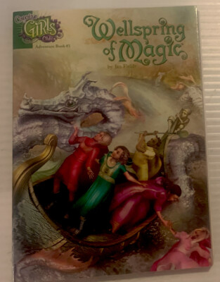 Wellspring of Magic Creative Girls Club Adventure Book #1 Jan Fields ...