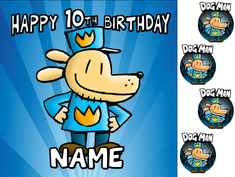 DOG MAN INSPIRED 6" TO A3 SHEET PERSONALISED CAKE EDIBLE ICING TOPPER ...
