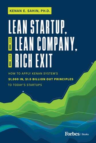 Lean Startup, to Lean Company, to Rich Exit: How to Apply Kenan System ...