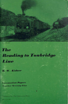 Locomotion Papers 79: THE READING TO TONBRIDGE LINE by Kidner, R. W. | eBay