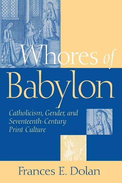 Whores of Babylon von Frances E. Dolan (2005, Taschenbuch) online ...