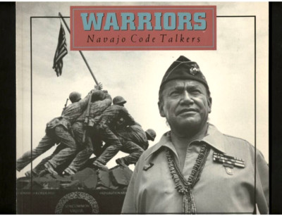 WORLD WAR II-WARRIORS-NAVAJO CODE TALKERS-A TRIBUTE TO THE NAVAJO ...
