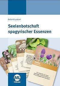 Seelenbotschaft Spagyrischer Essenzen - Kartenset von Roland Lackner ...