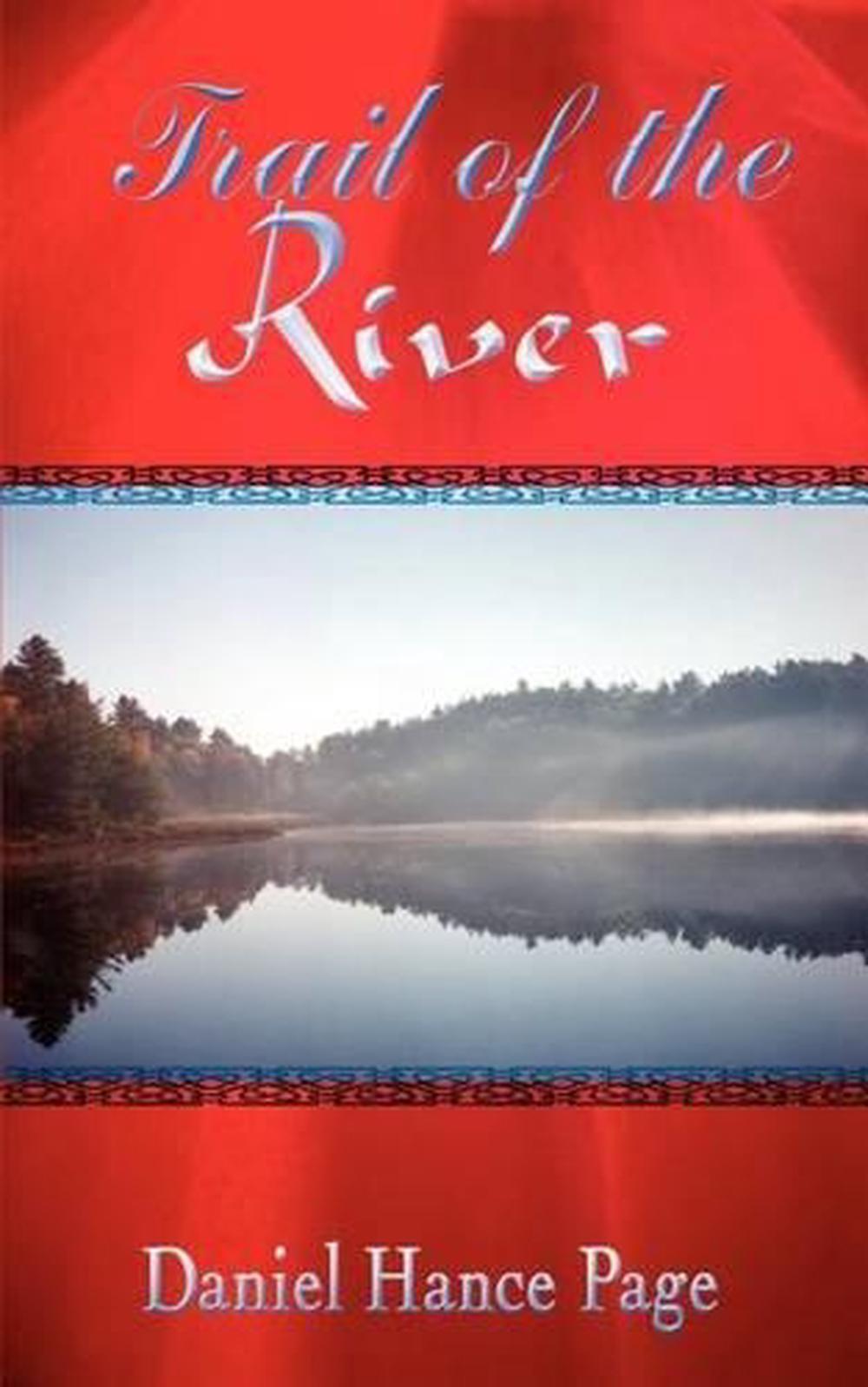 Trail of the River by Daniel Hance Page (English) Paperback Book | eBay