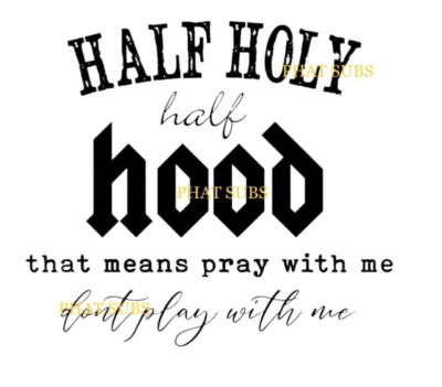 Sublimation Print Half Holy Half Hood Ready To Press Heat Transfer | eBay
