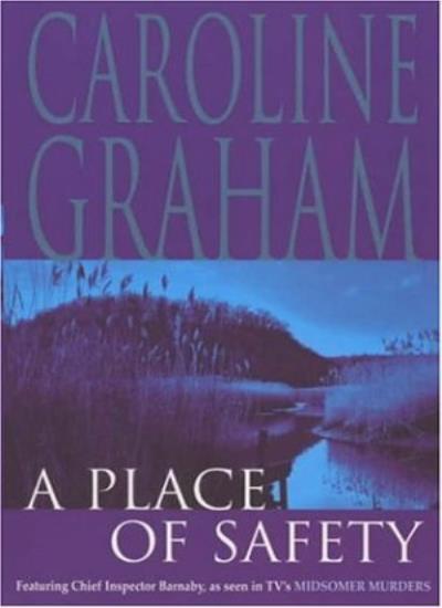 A Place of Safety (Featuring Chief Inspector Barnaby) By Caroline ...