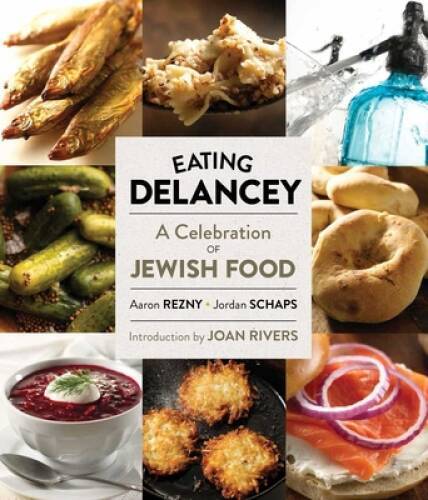 Eating Delancey: A Celebration of Jewish Food - Hardcover By Rezny ...
