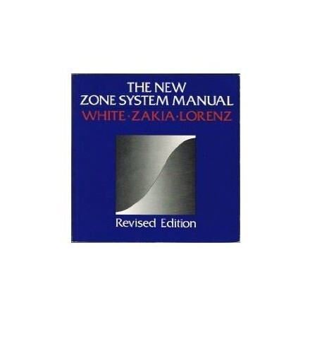 The New Zone System Manual by Zakia, Richard D. Paperback / softback ...