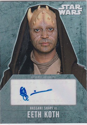 STAR WARS 2016 TOPPS EVOLUTION HASSANI SHAPI AS EETH KOTH AUTOGRAPH ...