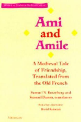 Ami and Amile : A Medieval Tale of Friendship, Translated from the Old ...