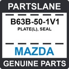 B63B-50-1V1 Mazda OEM Genuine PLATE(L), SEAL | eBay
