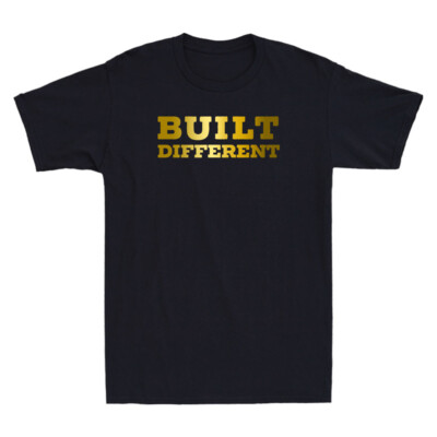 Built Different On Another Level Funny Saying Quote Joke Novelty Men's ...
