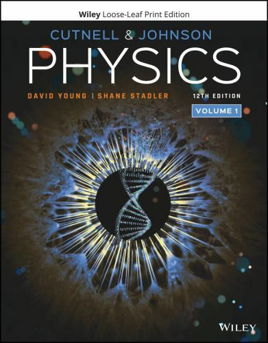 Physics, Volume 1 by John D. Cutnell, Shane Stadler, Kenneth W. Johnson ...