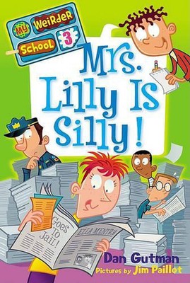 My Weirder School #3: Mrs. Lilly Is Silly! by Dan Gutman (English ...