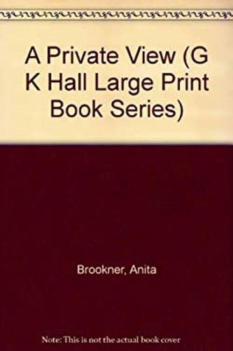 A Private View Library Binding Anita Brookner 9780783812182| eBay