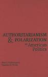 Authoritarianism and Polarization in American Politics by Marc J ...