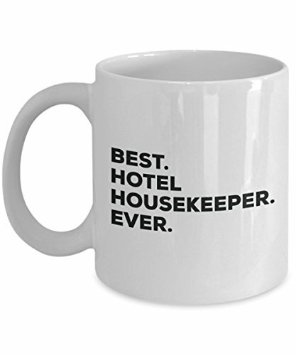 Best Hotel Housekeeper Ever Mug - Funny Coffee Cup | eBay