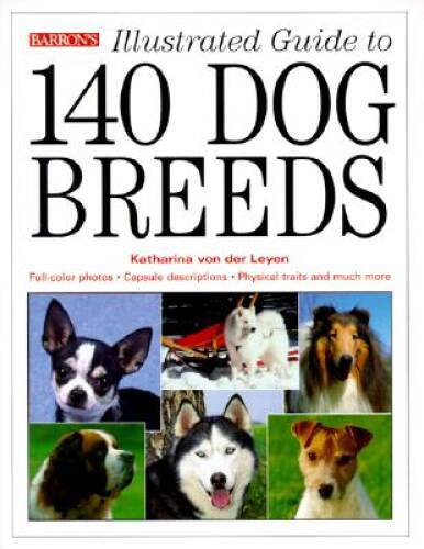 Illustrated Guide to 140 Dog Breeds - Paperback - ACCEPTABLE ...