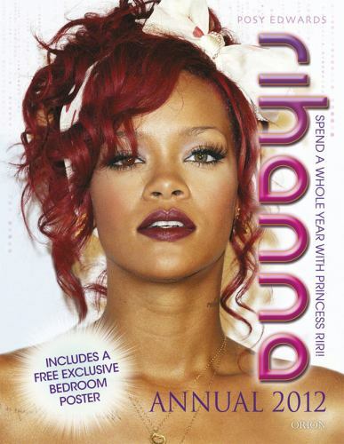 Rihanna Annual 2012 : Spend a Whole Year with Princess Riri by Posy ...