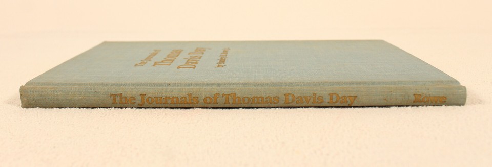 The Journals of Thomas Davis Day by Stanley M. Rowe Jr. | eBay