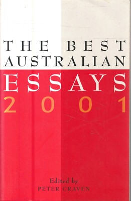 AUSTRALIAN , paperback ,THE BEST AUSTRALIAN ESSAYS 2001 ed PETER CRAVEN ...