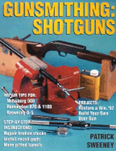 Gunsmithing: Shotguns by Patrick Sweeney: New | eBay