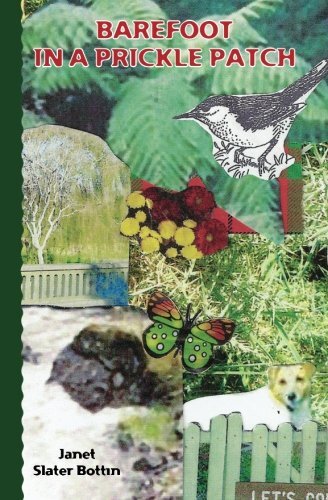 Barefoot in a Prickle Patch by Janet Bottin (2009, Trade Paperback) for ...