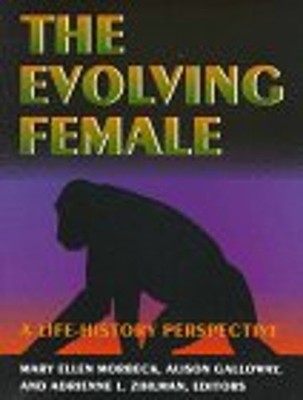 The Evolving Female : A Life History Perspective Paperback ...