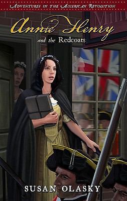 Annie Henry and the Redcoats: Book 4 by Olasky, Susan | eBay