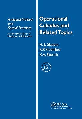 Operational Calculus and Related Topics by A. P. Prudnikov, K.A ...
