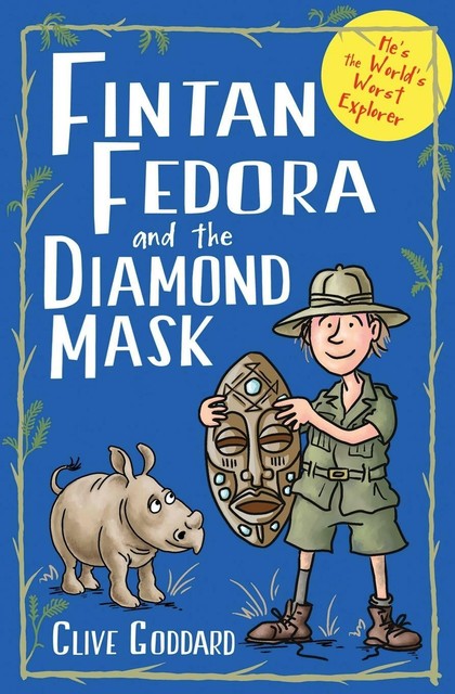 Fintan Fedora and the Diamond Mask von Clive A Goddard (2016 ...