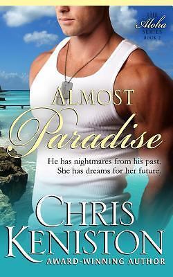 Almost Paradise (Aloha Series) by Chris Keniston 9781495345340| eBay