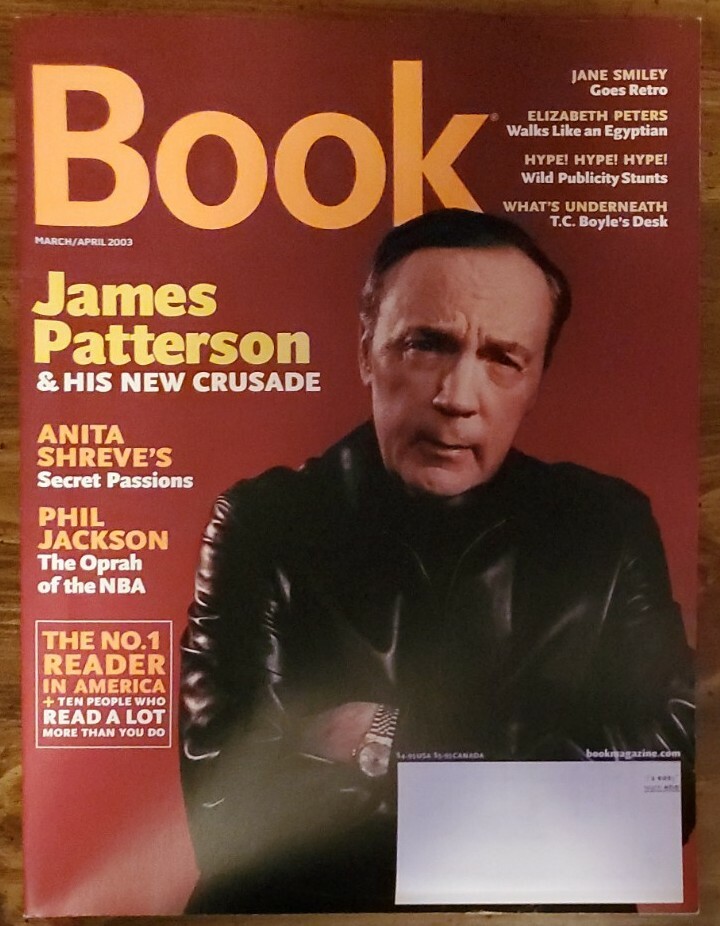 "BOOK" MAGAZINE MAR/APR 2003 JAMES PATTERSON COVER + ANITA SHREVE, PHIL ...
