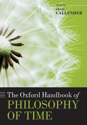 Craig Callender The Oxford Handbook of Philosophy of Time (Poche) | eBay