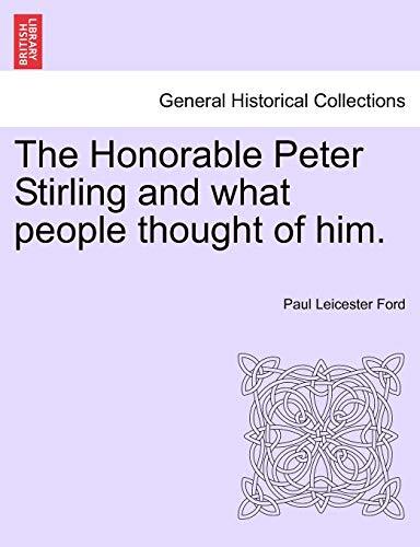 The Honorable Peter Stirling and what people thought of him ...