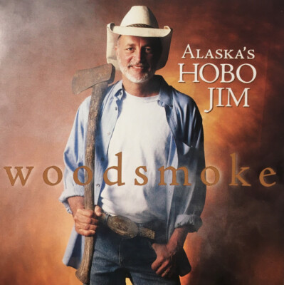 Alaska's Hobo Jim: Woodsmoke MUSIC AUDIO CD rural blues folk outdoors ...
