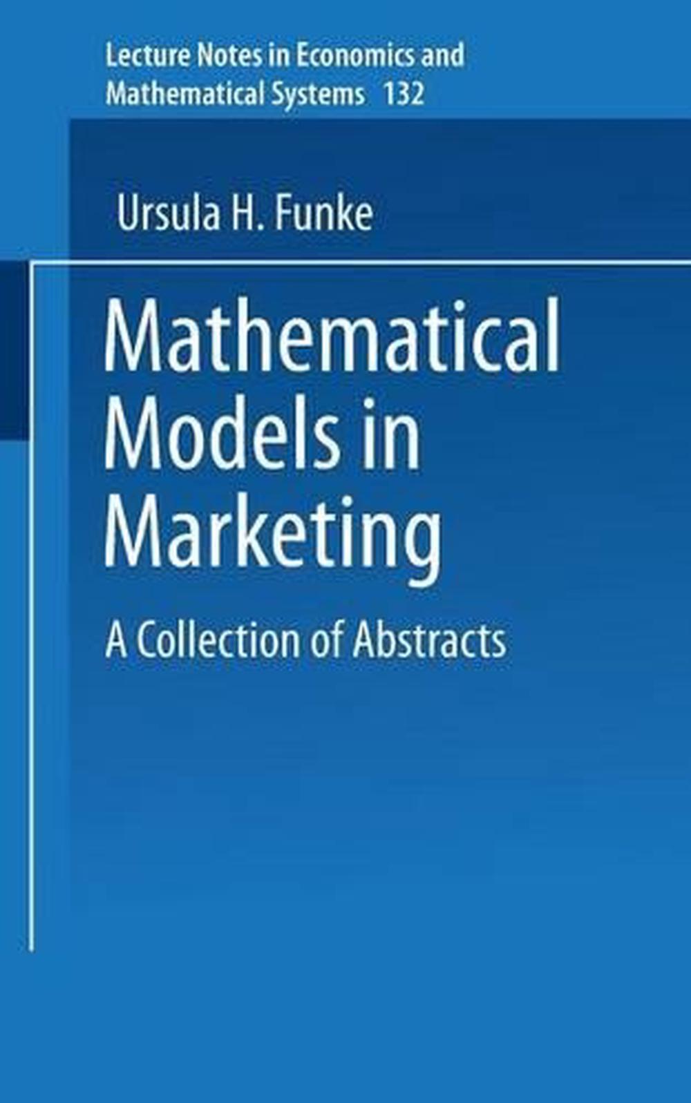 Mathematical Models in Marketing: A Collection of Abstracts by Ursula H ...