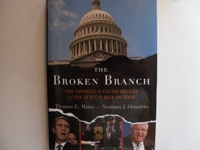 The Broken Branch: How Congress Is Failing America And How to Get It ...