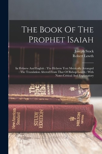 Joseph Stock Robert Lowth The Book Of The Prophet Isaiah (Paperback ...