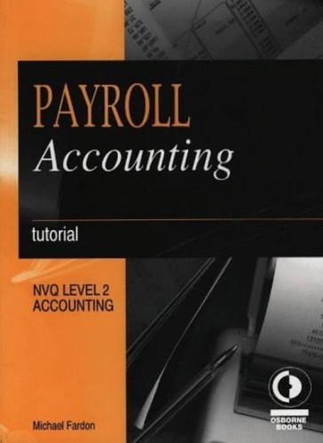 Payroll Accounting: Tutorial,Michael Fardon 9781872962139 | eBay UK