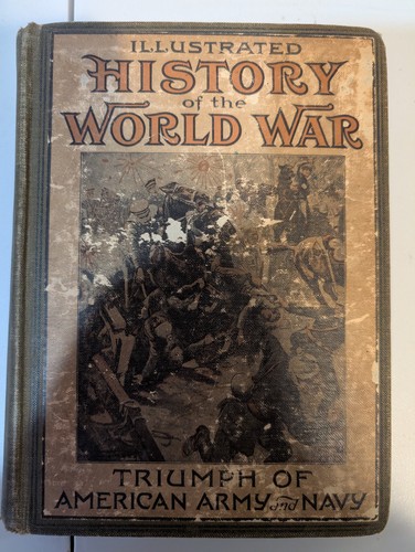 1919 Antique WWI Book “History of the World War” Illustrated Army and ...