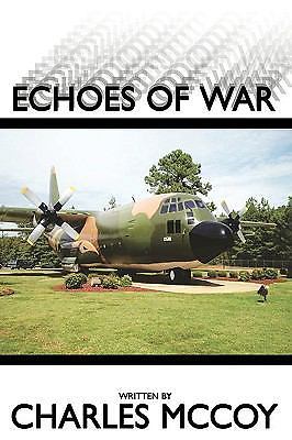 Echoes of War by Charles McCoy (2009, Trade Paperback) for sale online ...