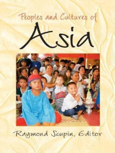 Peoples and Cultures of Asia - Paperback By Scupin Ph.D., Raymond ...