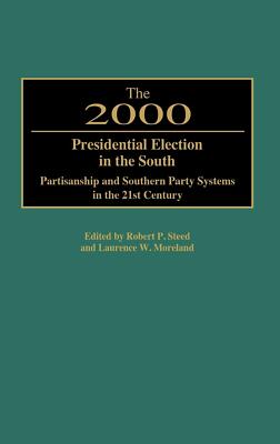 The 2000 Presidential Election in the South: Partisanship and Southern ...